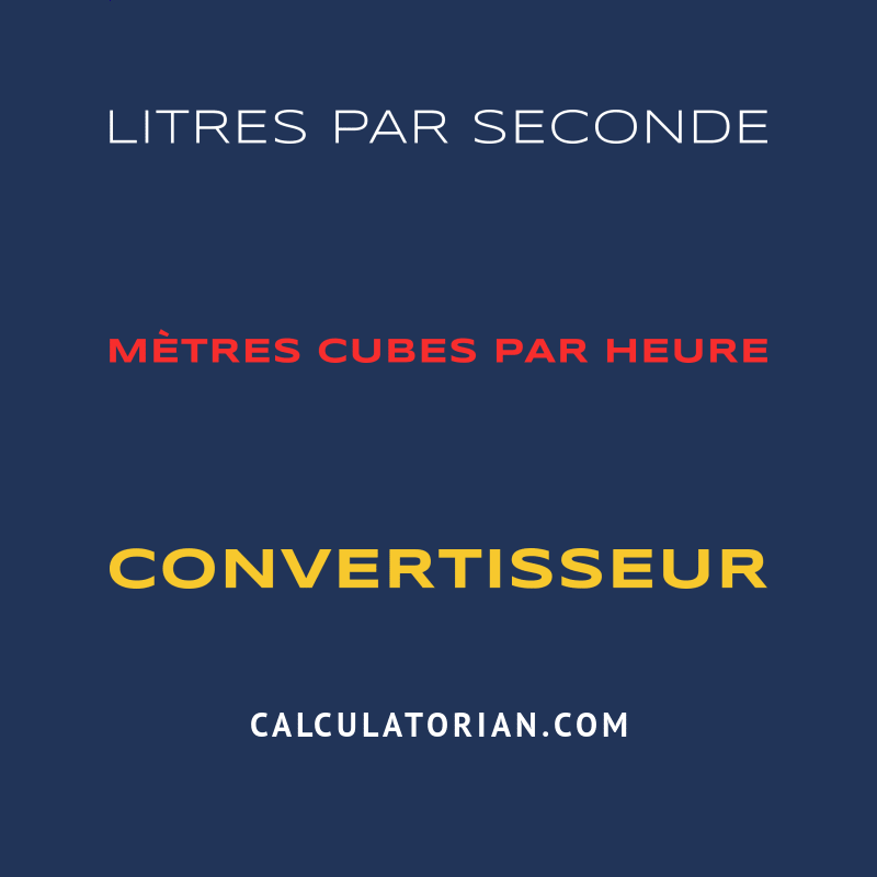 Convertir De Litres Par Seconde M tres Cubes Par Heure Convertir De Litres Par Seconde M tres Cubes Par Heure